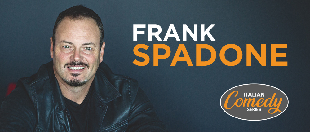 Don't miss Frank Spadone in Niagara Falls October 27